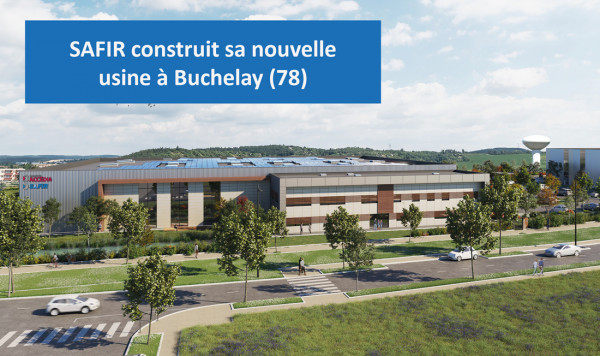 SAFIR construit sa nouvelle usine à Buchelay - Groupe ACCÉDIA